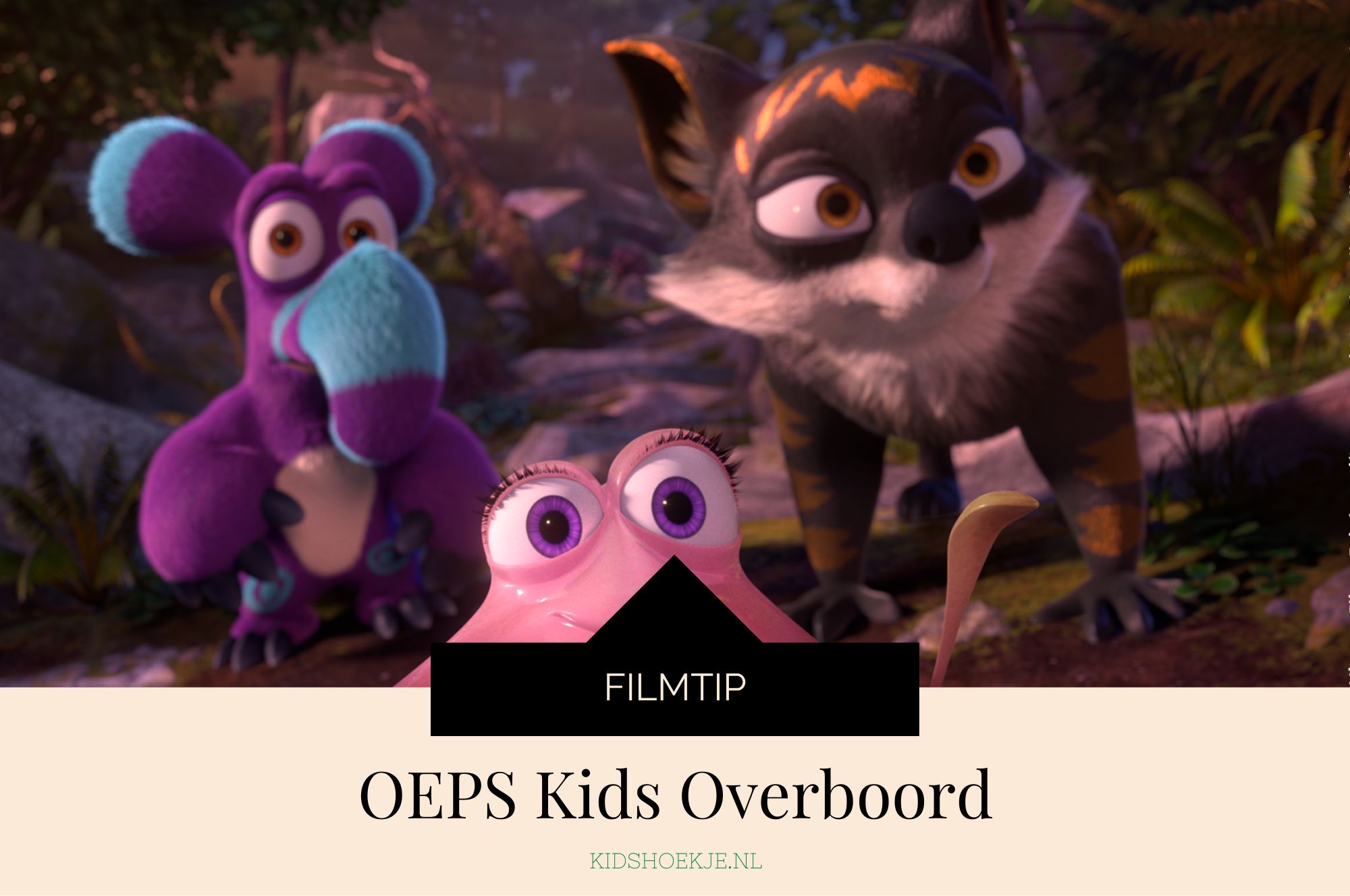 Filmtip: Oeps Kids Overboord.. + Winactie - Kidshoekje
